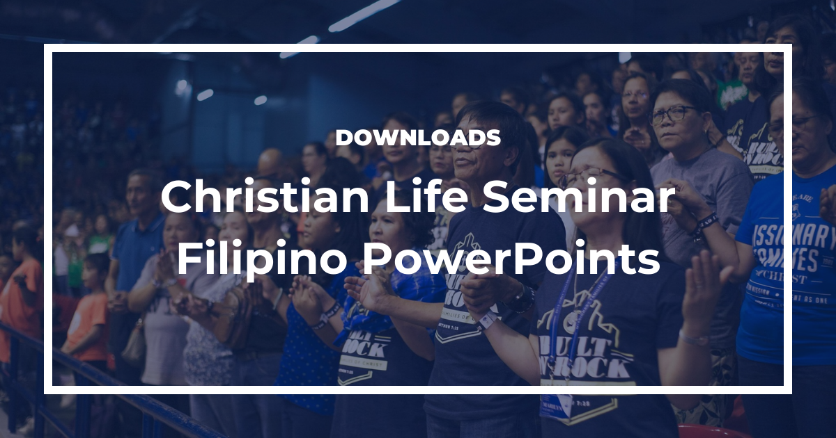 Christian Life Seminar Filipino PowerPoints - Missionary Families of Christ